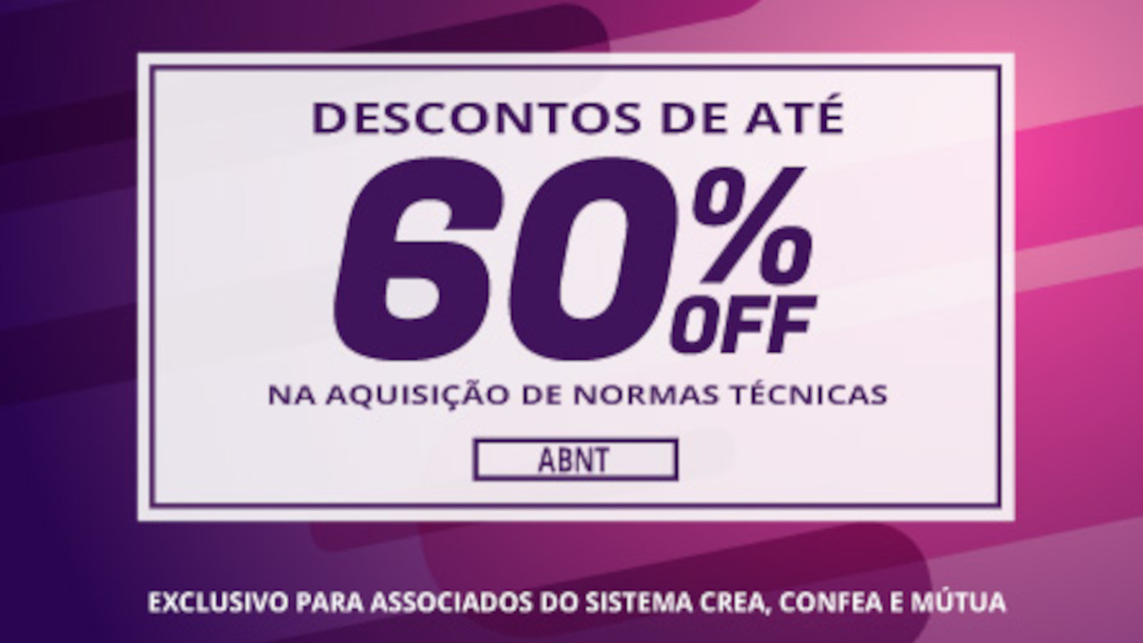 ABNT fornece vantagens para os associados(as) do sistema CREA, CONFEA e ...